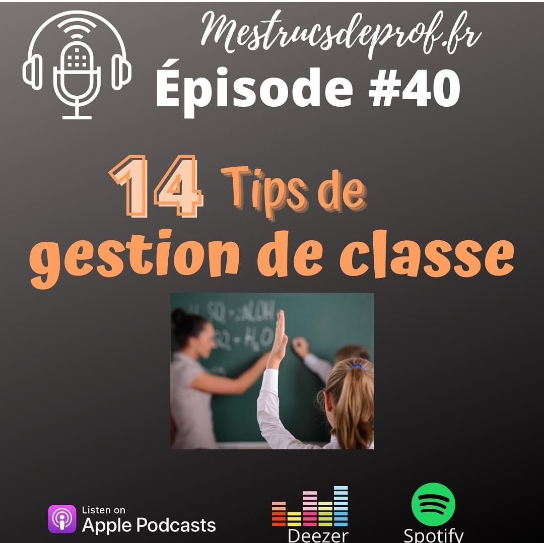 Ép. 40 : 14 Tips de gestion de classe - Mes trucs de prof