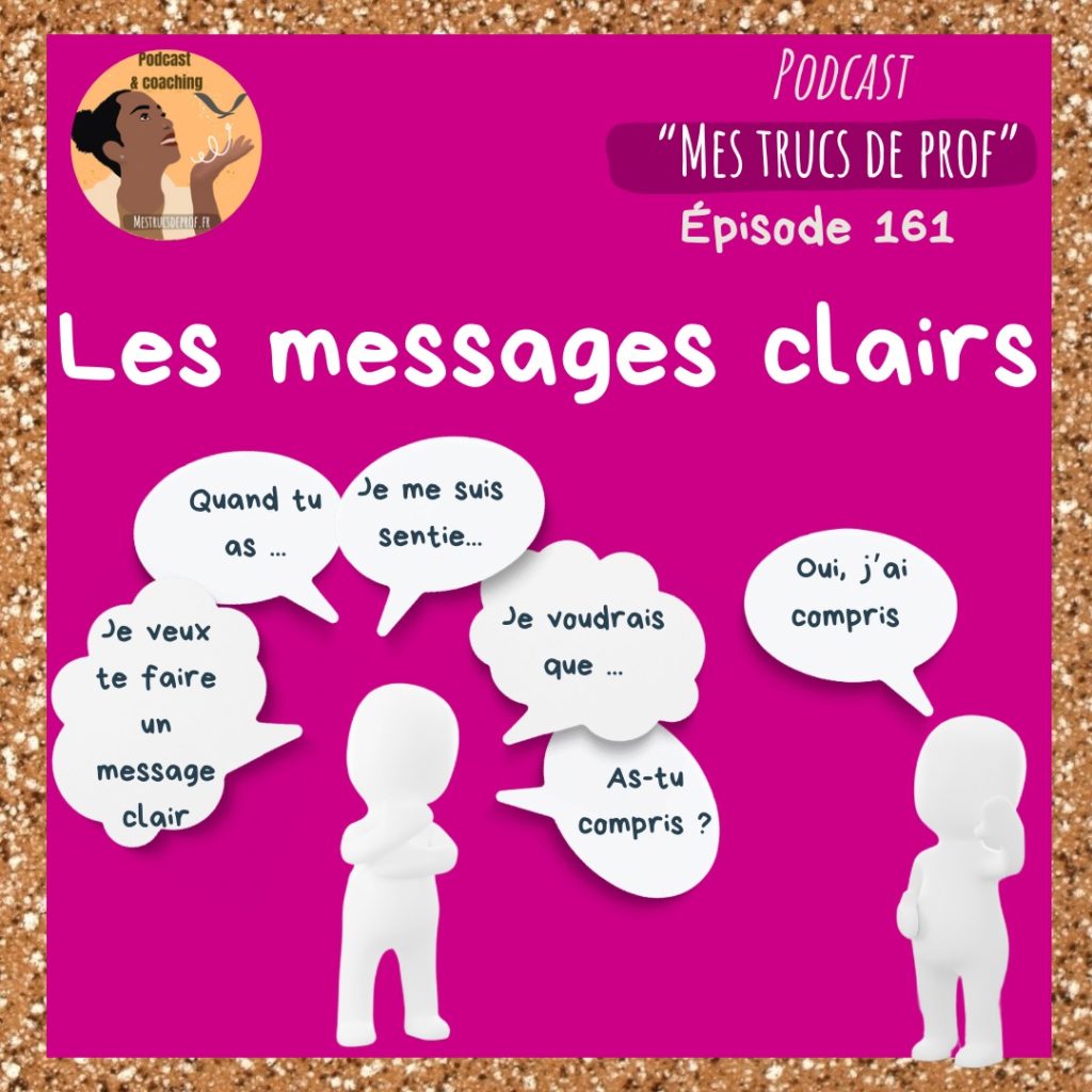 Ép. 161 : Les messages clairs - Mes trucs de prof